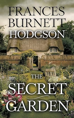 Amazon.com: The Secret Garden eBook : Frances Hodgson Burnett: Kindle Store