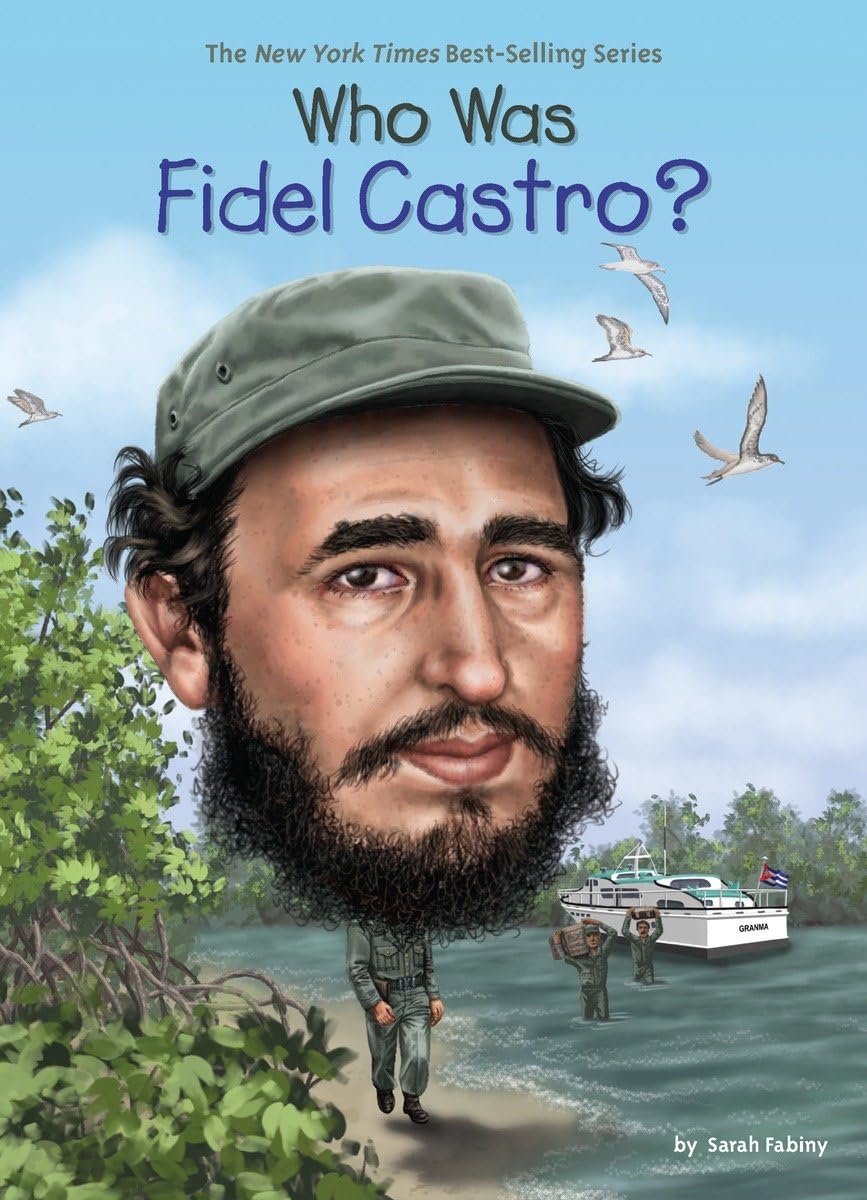 Who Was Fidel Castro?: Fabiny, Sarah, Who HQ, Hammond, Ted ...