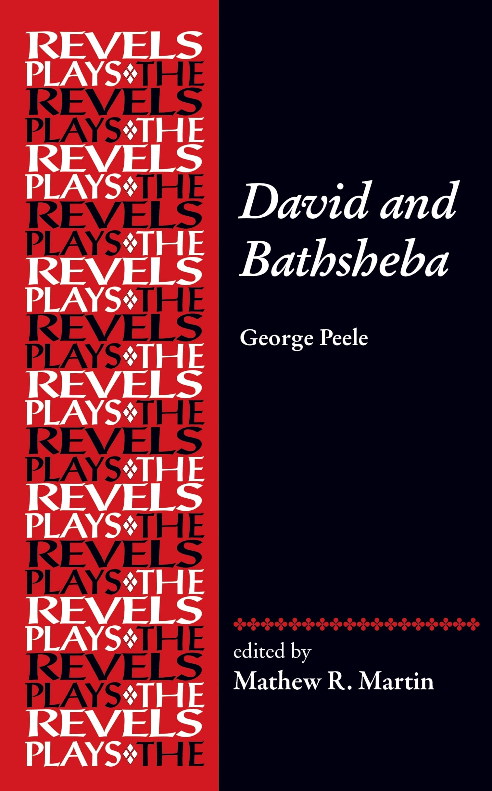 Amazon.com: David and Bathsheba: George Peele (The Revels Plays ...