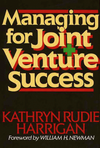 Managing for Joint Venture Success: Kathryn Rudie Harrigan, William H ...
