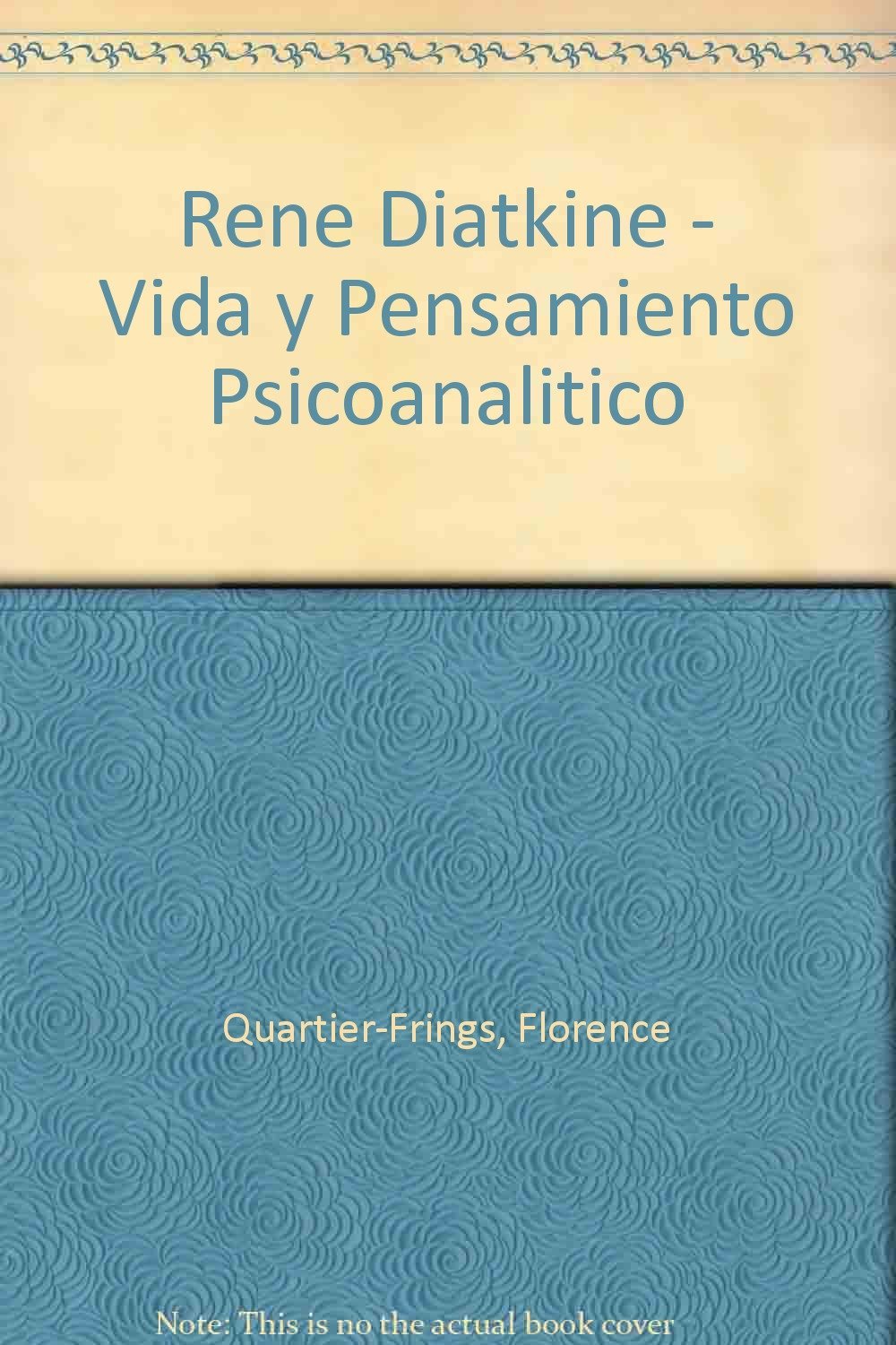 Rene Diatkine - Vida y Pensamiento Psicoanalitico (Spanish Edition ...