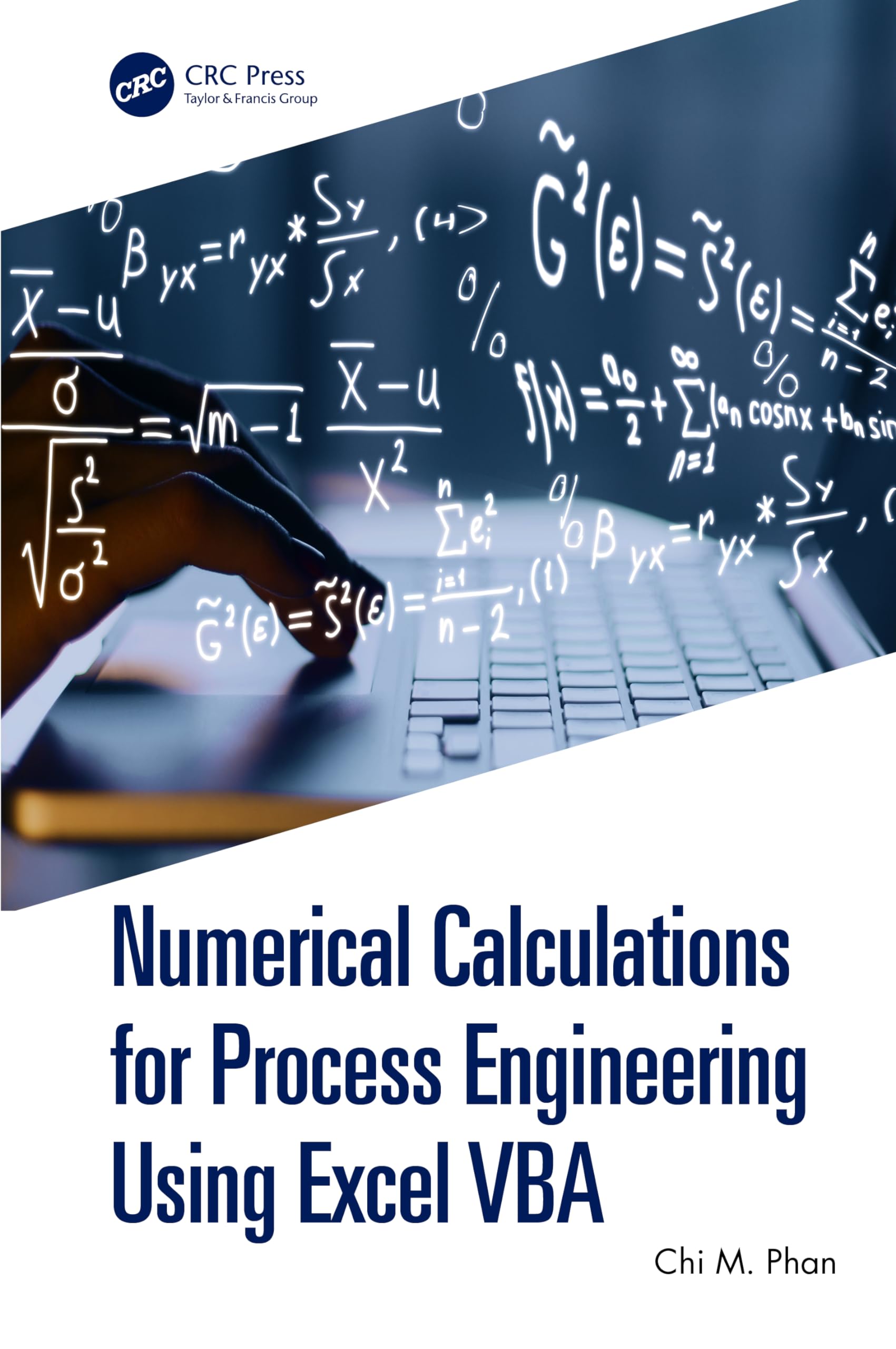 Numerical Calculations for Process Engineering Using Excel VBA : Phan, Chi M.: Amazon.in: Books