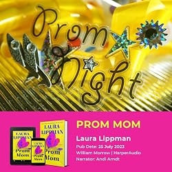 Prom Mom: A Novel: Lippman, Laura: 9780062998064: Amazon.com: Books