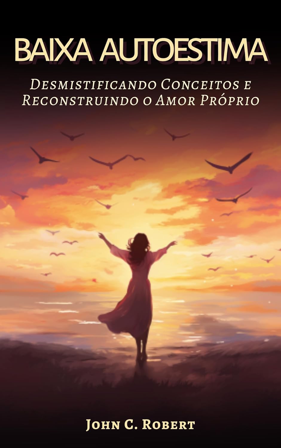 Amazon.com.br eBooks Kindle: Baixa Autoestima: Desmistificando Conceitos e Reconstruindo o Amor ...