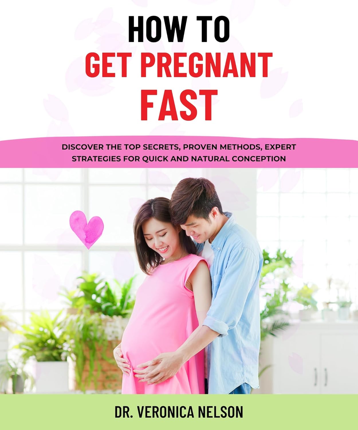 Amazon.com: How To Get Pregnant Fast: Discover The Top Secrets, Proven ...