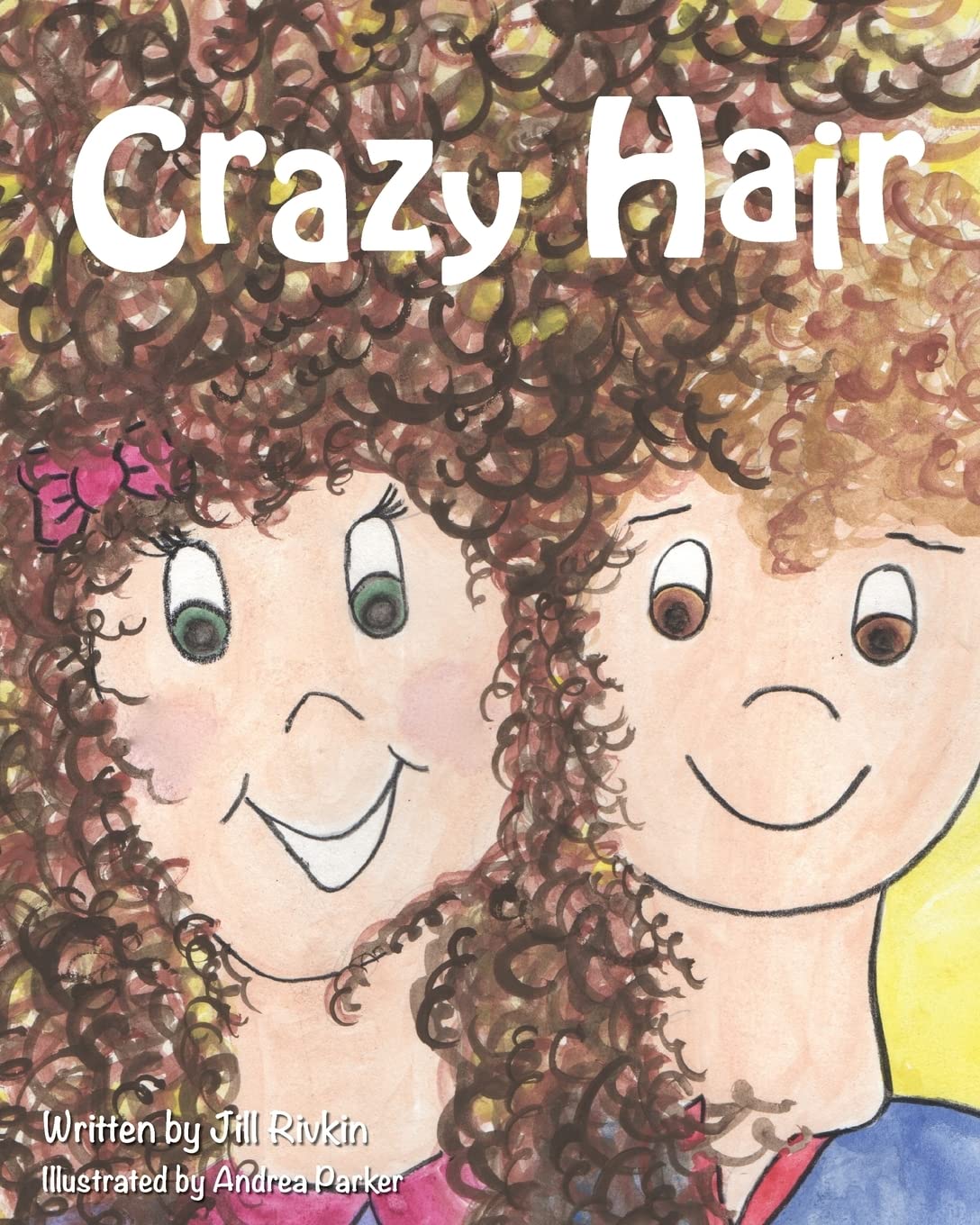 Crazy Hair: Rivkin, Jill: 9781500764319: Amazon.com: Books
