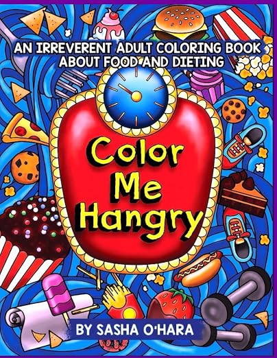 Amazon.com: Color Me Hangry: An Irreverent Adult Coloring Book About ...