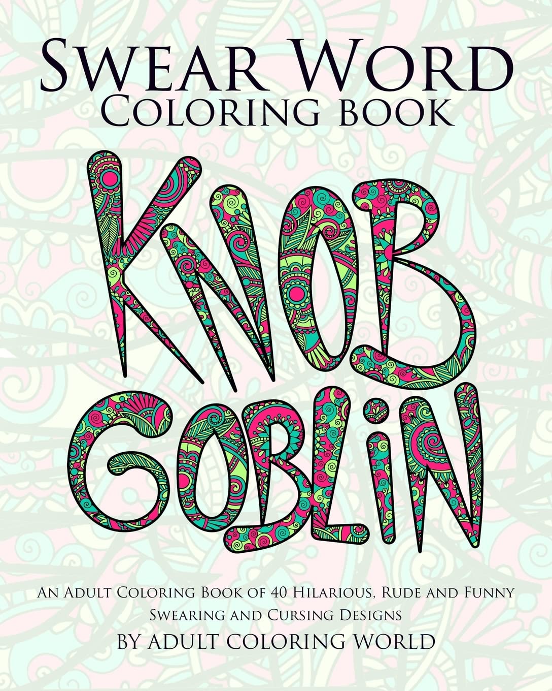 Amazon.com: Swear Word Coloring Book: An Adult Coloring Book of 40 ...