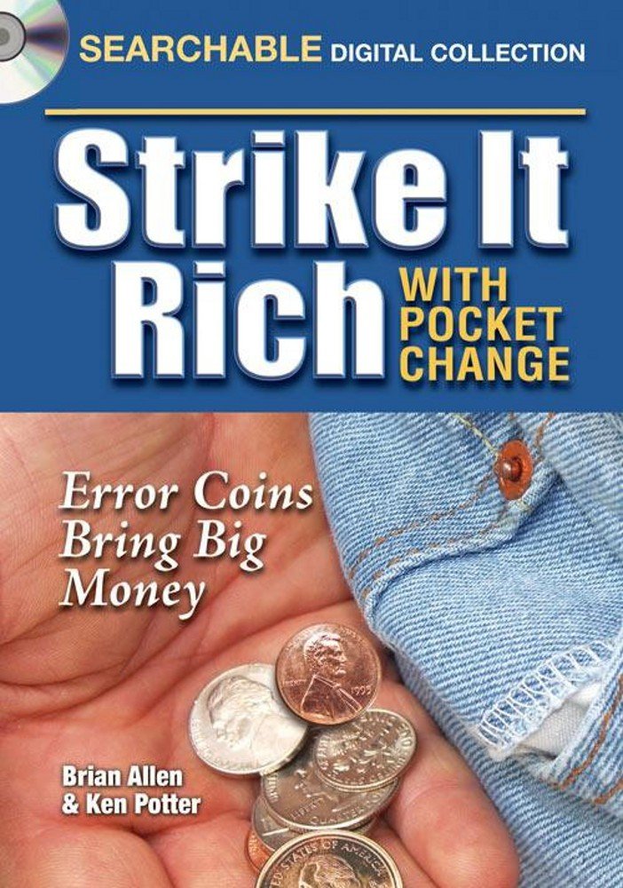 Strike It Rich With Pocket Change: Potter, Ken, Allen, Brian ...