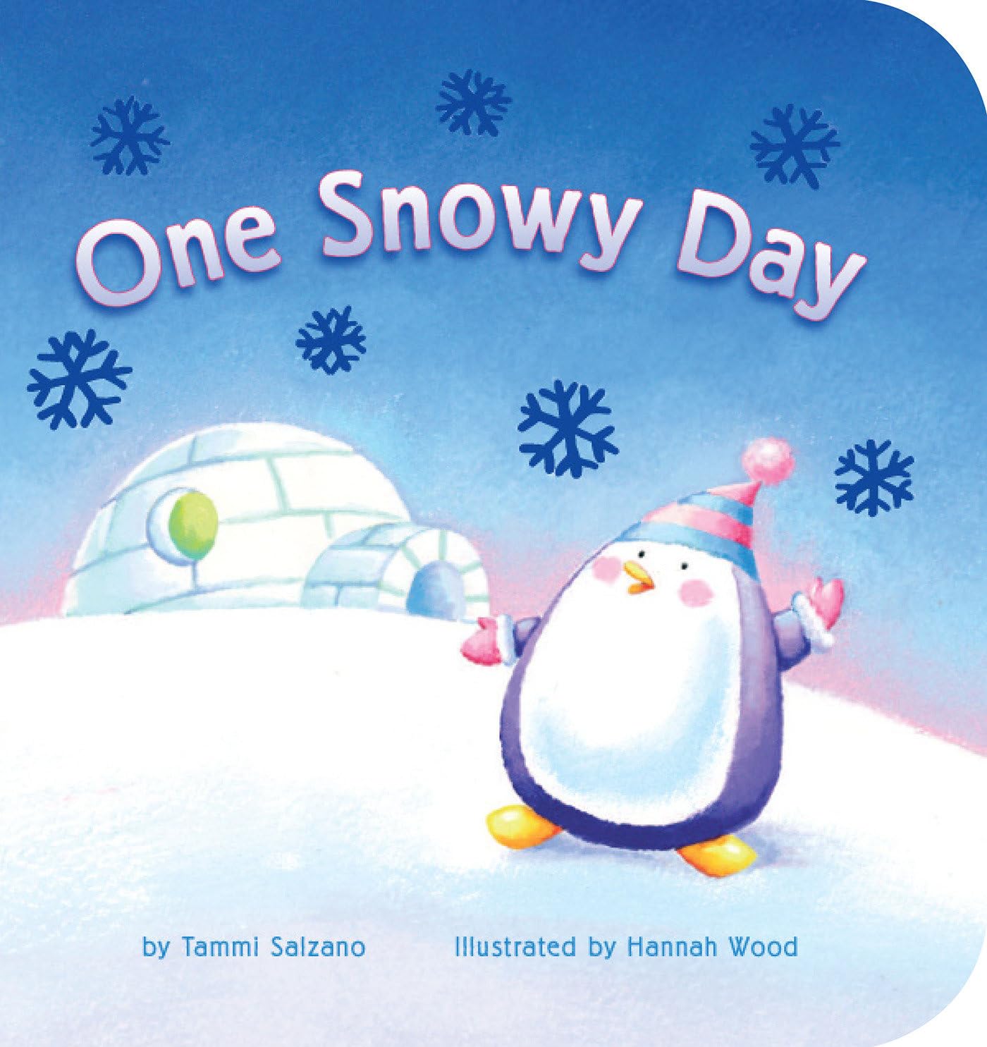One Snowy Day (Padded Board Books): Tammi Salzano, Hannah Wood ...