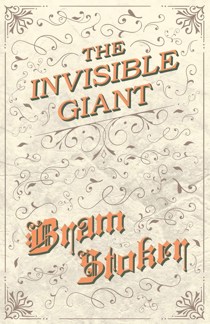 Amazon.com: The Invisible Giant: 9781528710756: Stoker, Bram: Books