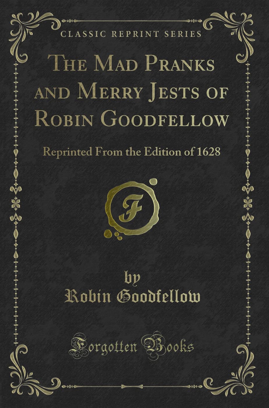 Amazon.com: The Mad Pranks and Merry Jests of Robin Goodfellow (Classic ...
