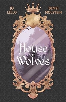House of Wolves : Holstein, Benyi, Lello, Jo, Holstein, Benyi: Amazon ...