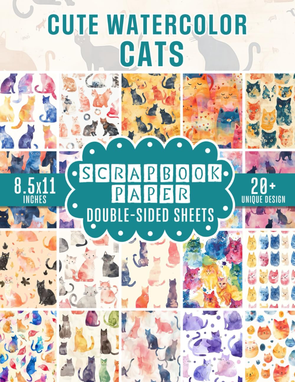 Cute Watercolor Cats Scrapbook Paper: 20+ Whimsical Cat Designs For ...