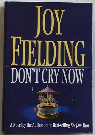 Don't Cry Now: A Novel: Fielding, Joy: 9780688126735: Amazon.com: Books