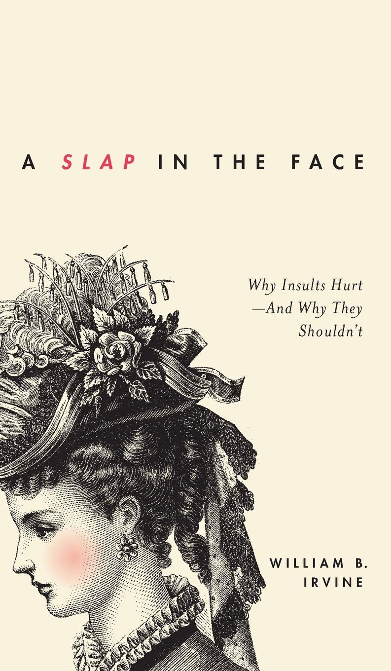 Amazon.com: A Slap in the Face: Why Insults Hurt-And Why They Shouldn't ...