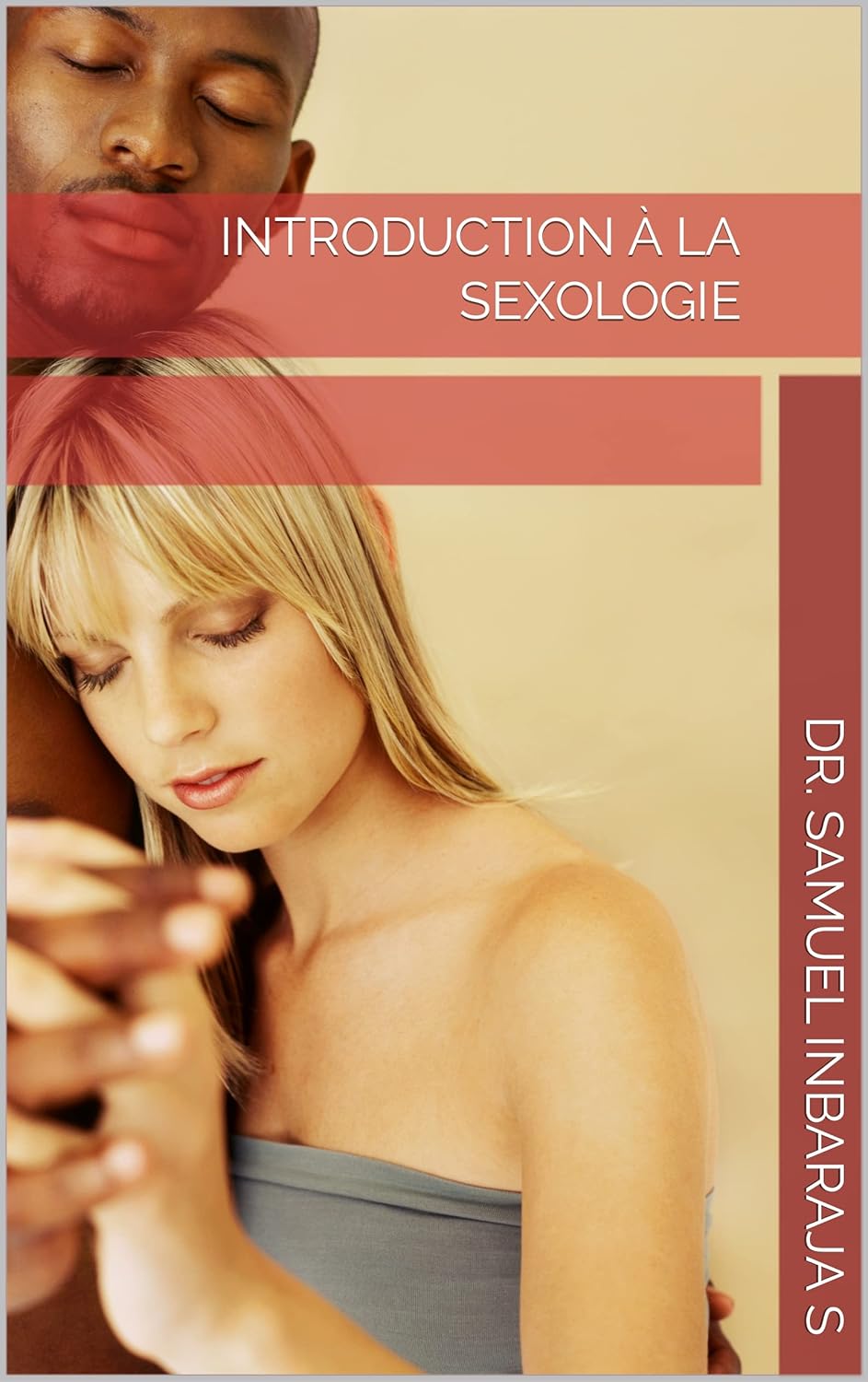 Introduction à la Sexologie (French Edition) eBook : Inbaraja S, Dr. Samuel: Amazon.in: Kindle Store