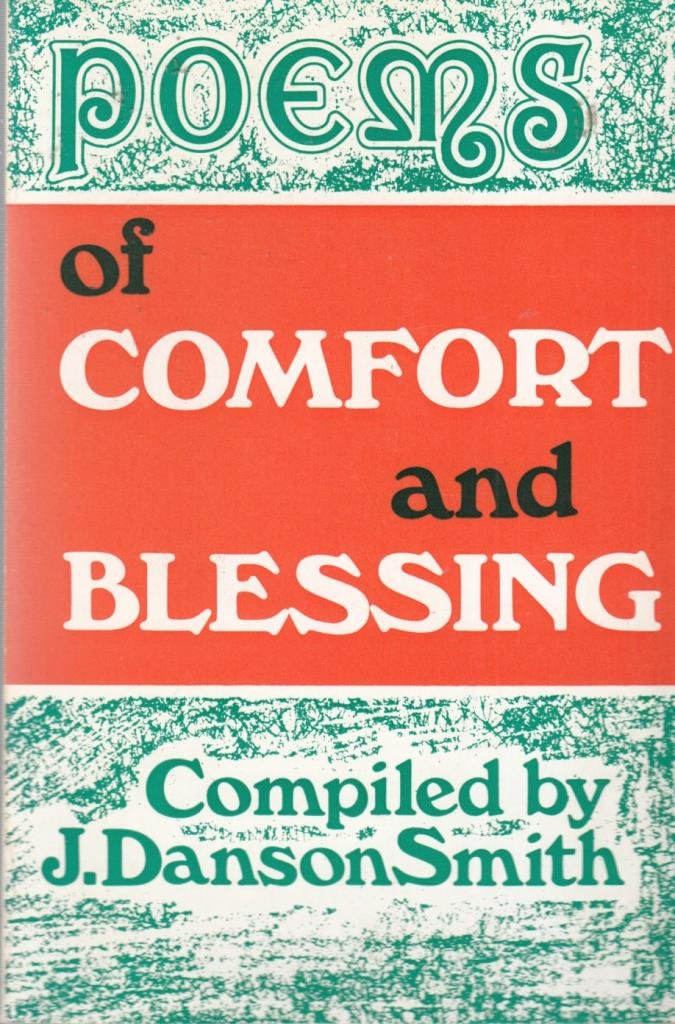 Poems of Comfort and Blessing: James Danson Smith: 9780713200232 ...