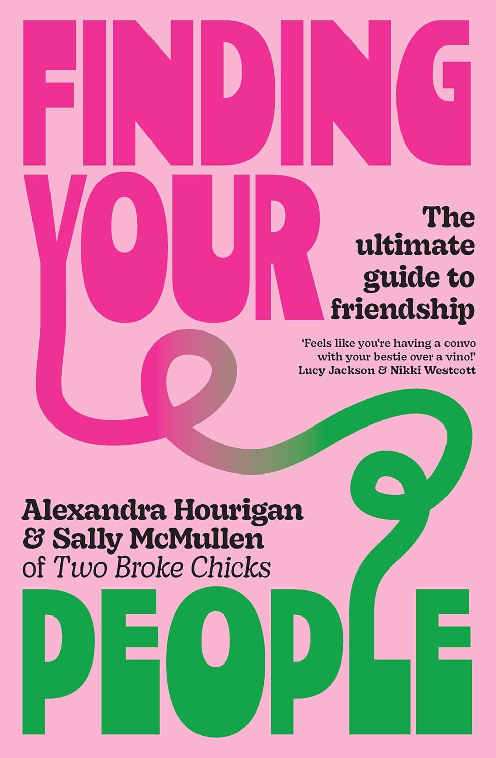 Finding Your People: The ultimate guide to friendship - Kindle edition ...