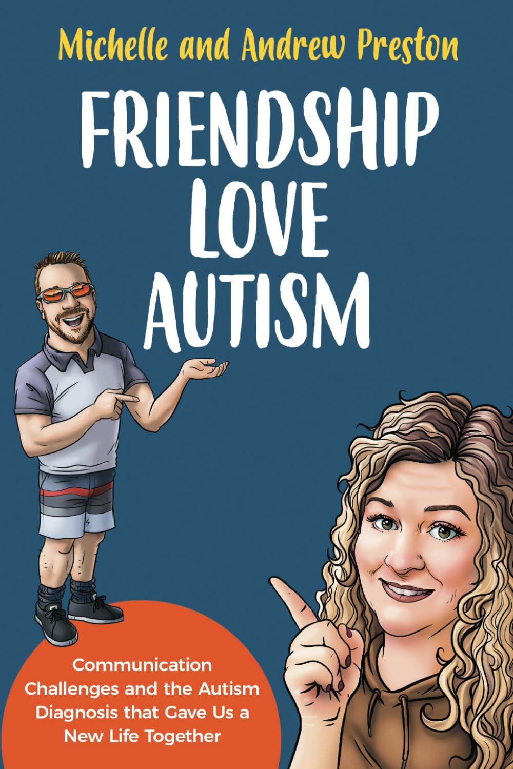 Friendship Love Autism: Communication Challenges and the Autism ...