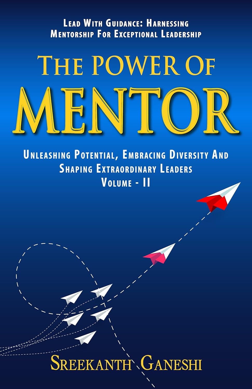 Amazon.com: The Power of Mentor - Volume II: Lead with Guidance ...