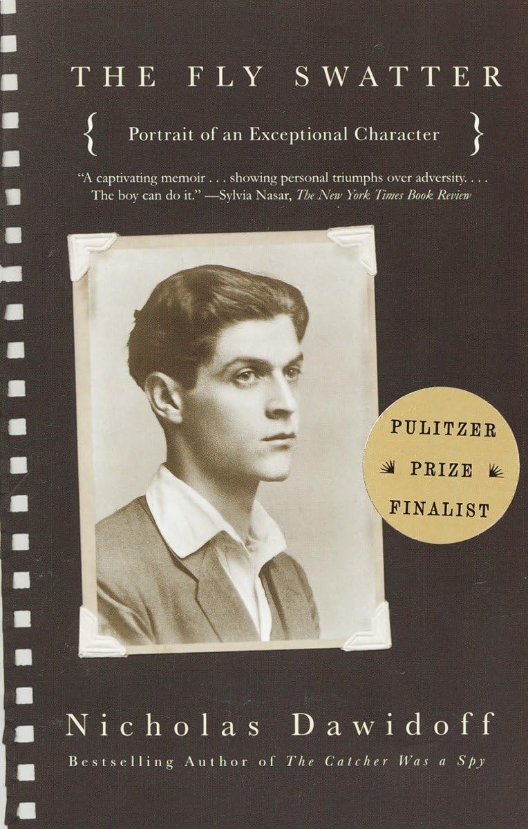 The Fly Swatter: Portrait of an Exceptional Character: Dawidoff ...