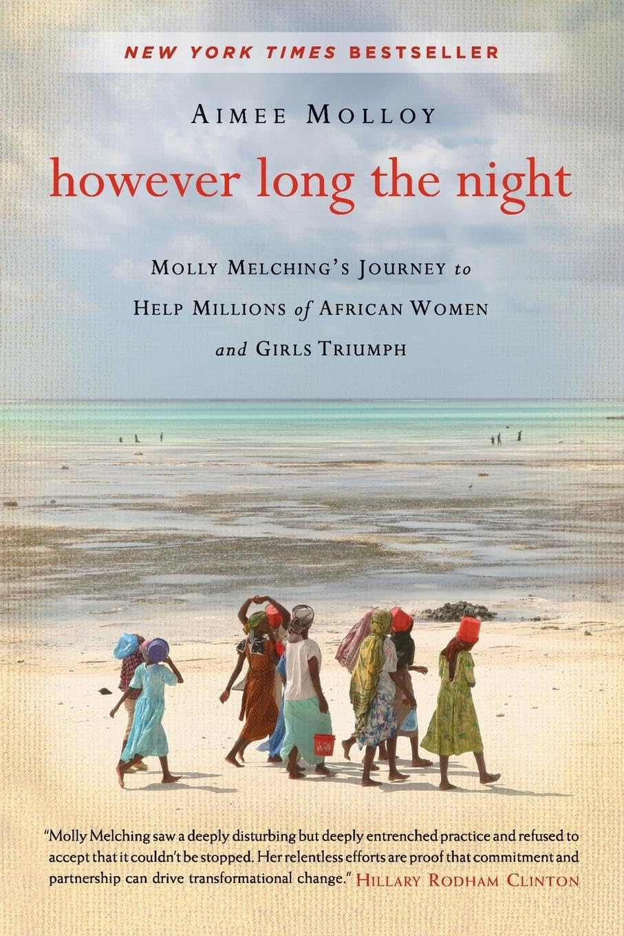 However Long the Night: Molly Melching's Journey to Help Millions of ...