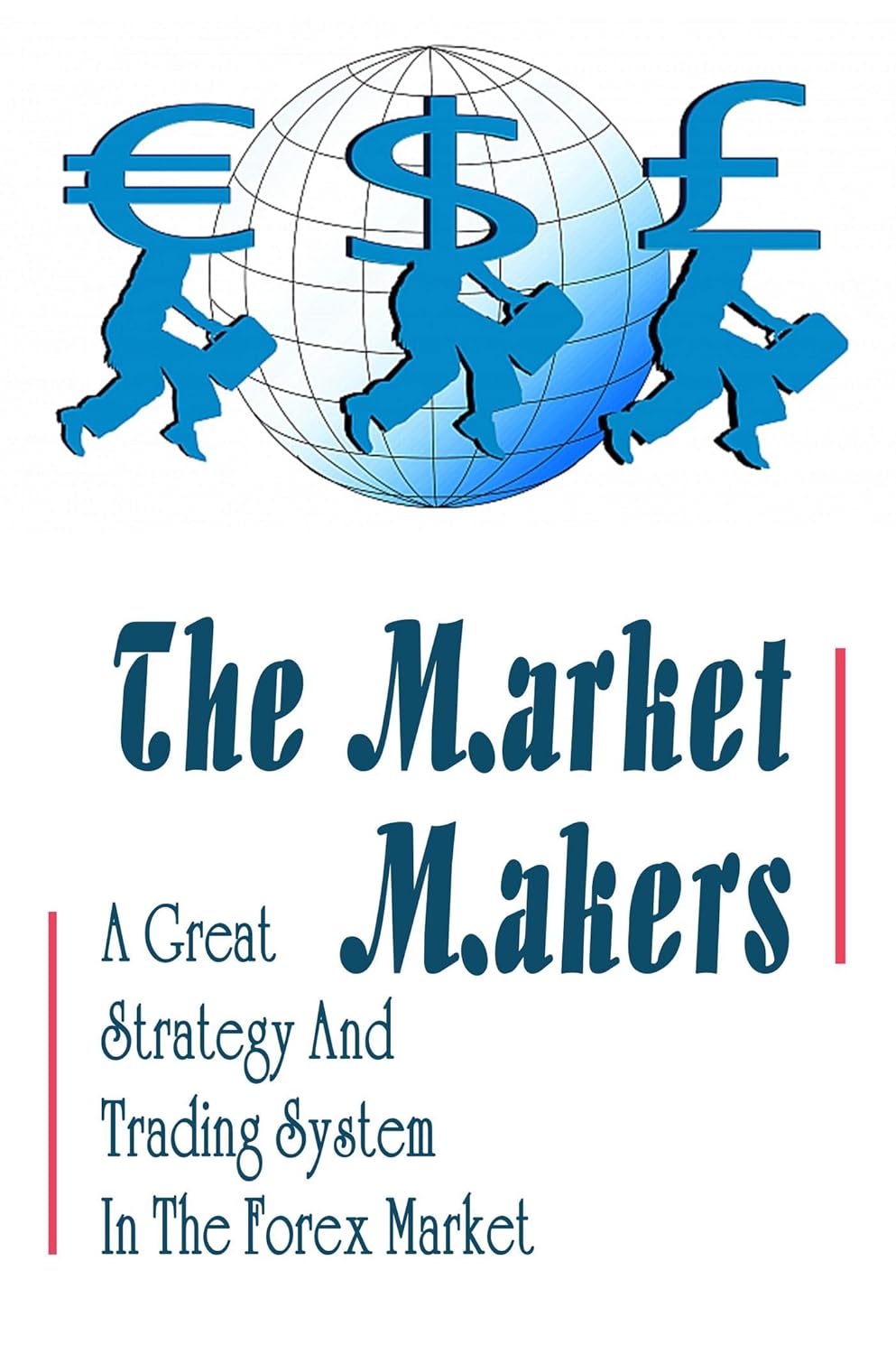 Amazon.com: The Market Makers: A Great Strategy And Trading System In ...