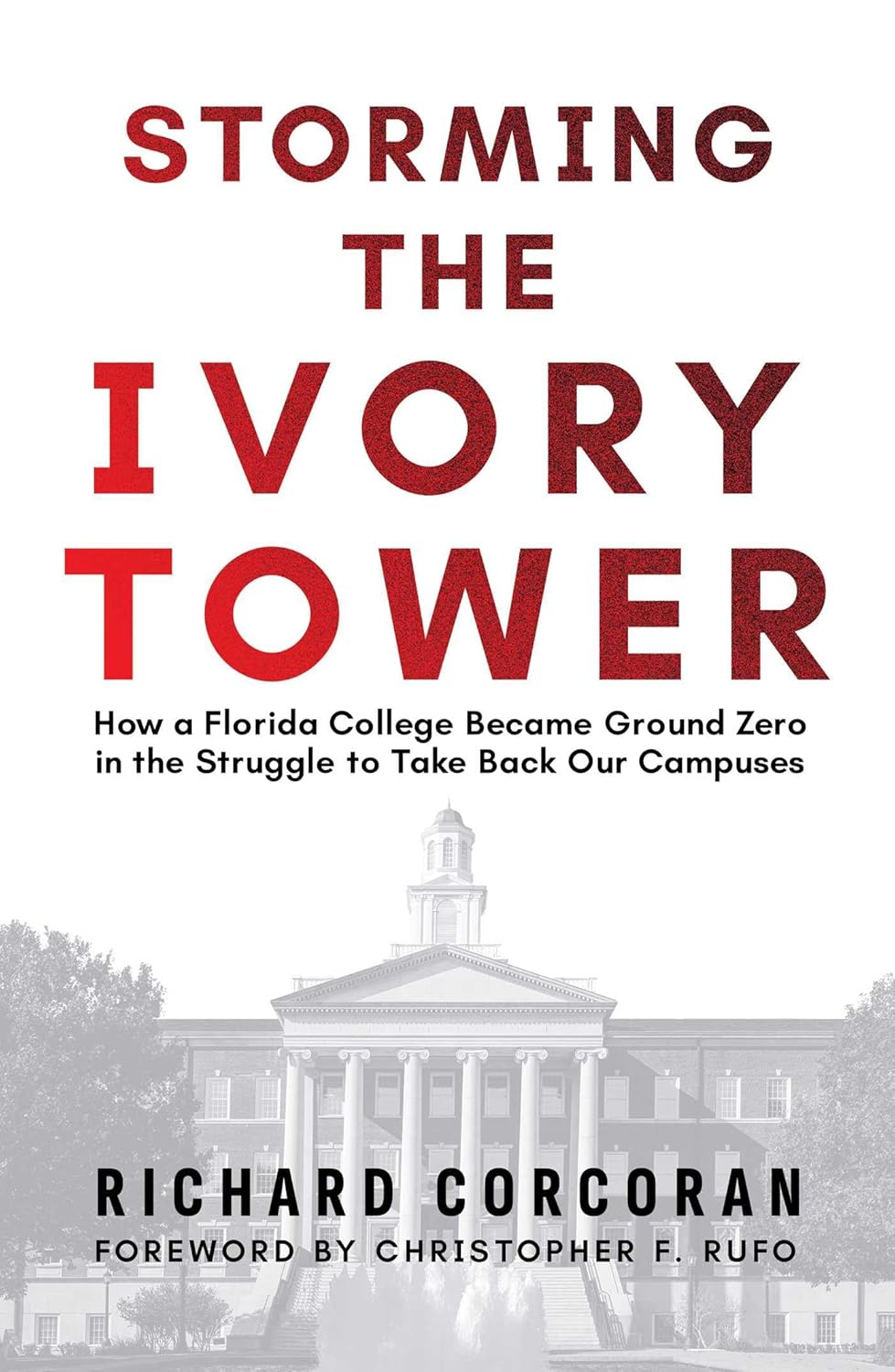 Storming the Ivory Tower: How a Florida College Became Ground Zero in ...