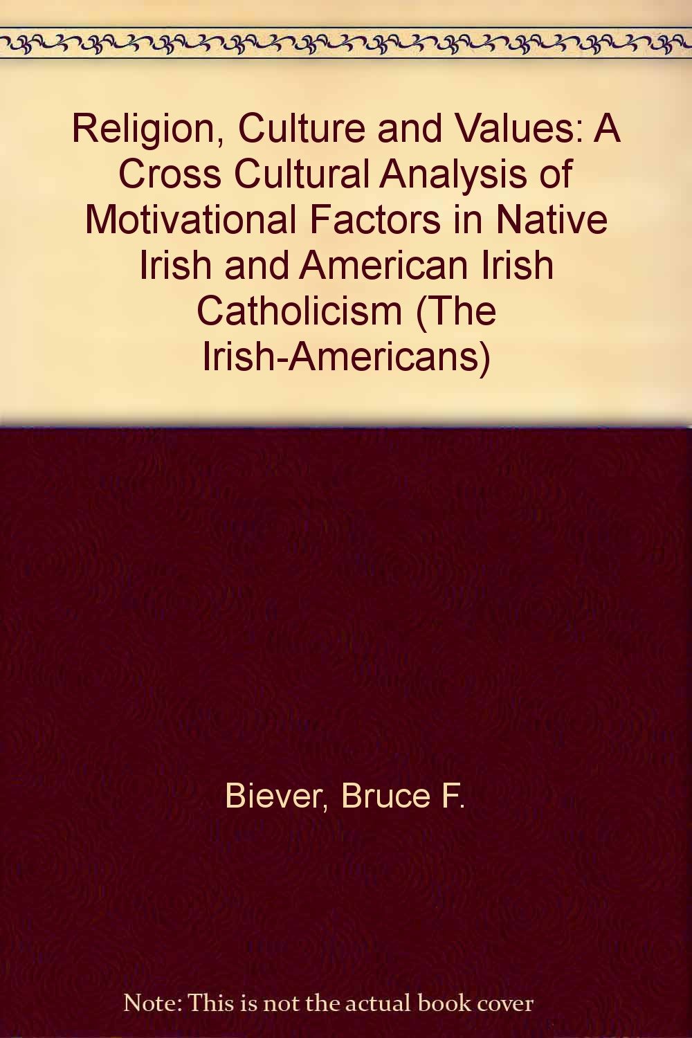 Religion, Culture and Values: A Cross Cultural Analysis of Motivational ...