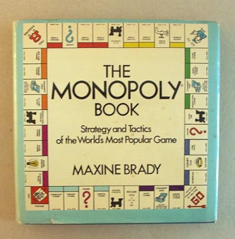 The Monopoly Book: Strategy and Tactics of the World's Most Popular ...