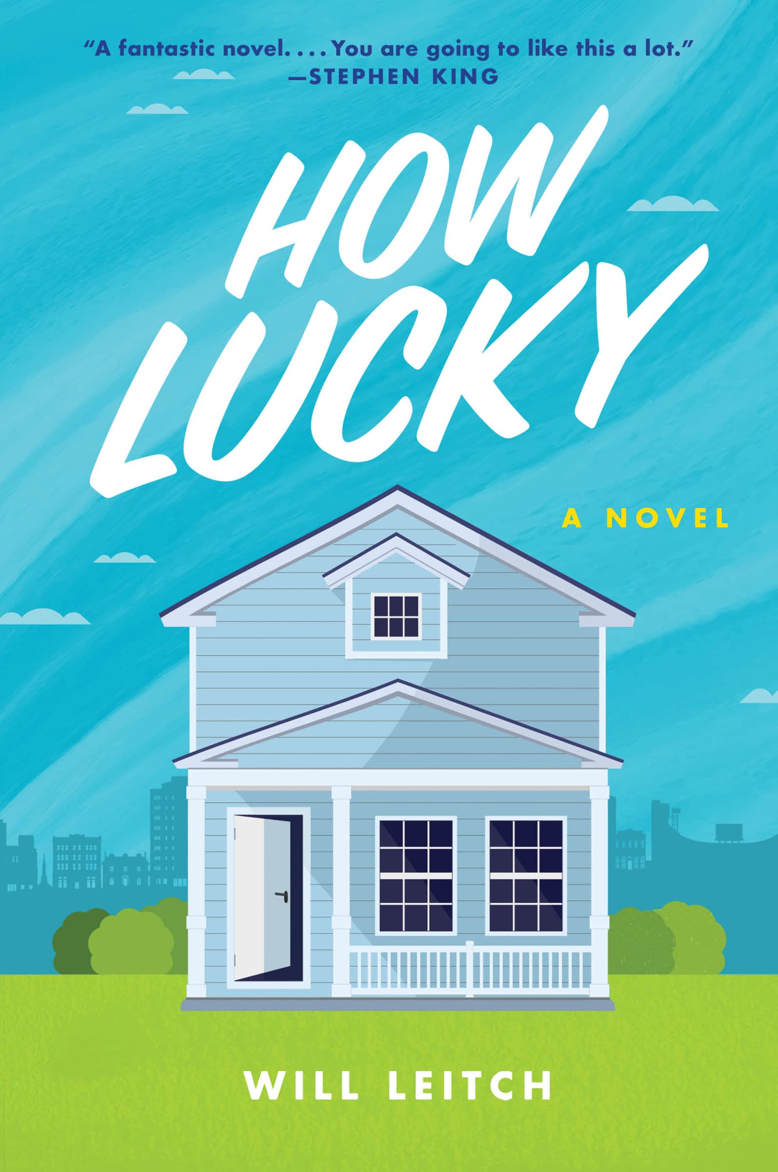 Amazon.com: How Lucky: A Novel: 9780063073050: Leitch, Will: Books