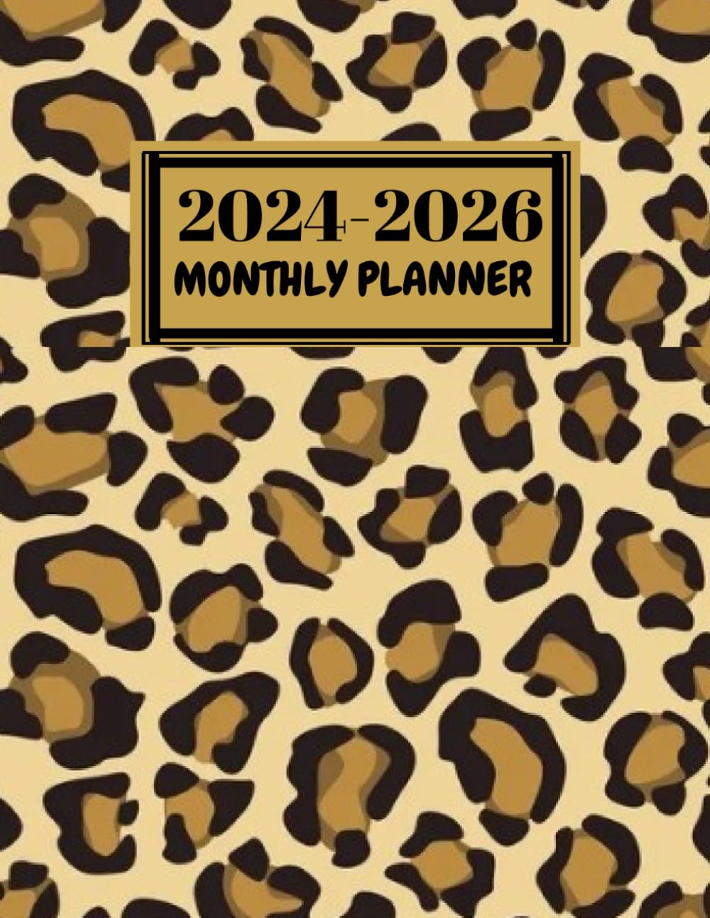 LEOPARD PRINT 2024-2026 MONTHLY PLANNER: THREE YEAR AGENDA CALENDAR FOR ...