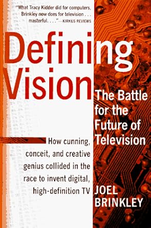 Defining Vision: The battle for the future of Television: Brinkley ...