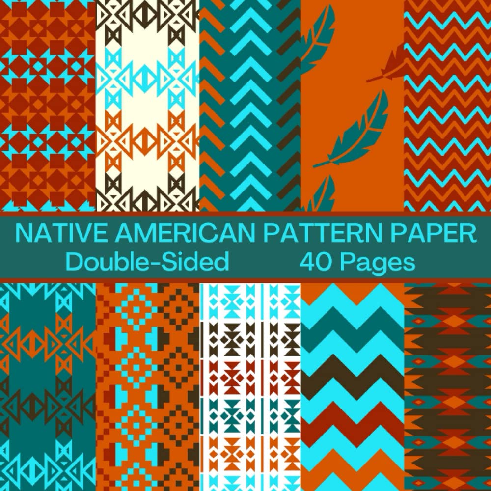 Native American Design Scrapbook Paper 40 Pages 20 Sheets: Native ...