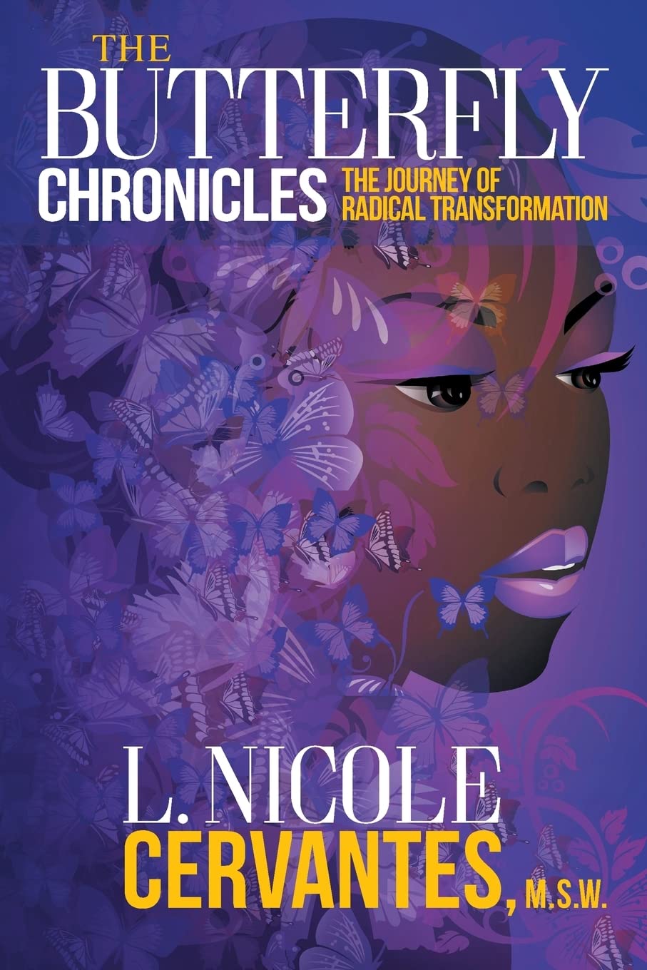 The Butterfly Chronicles: The Journey of Radical Transformation ...
