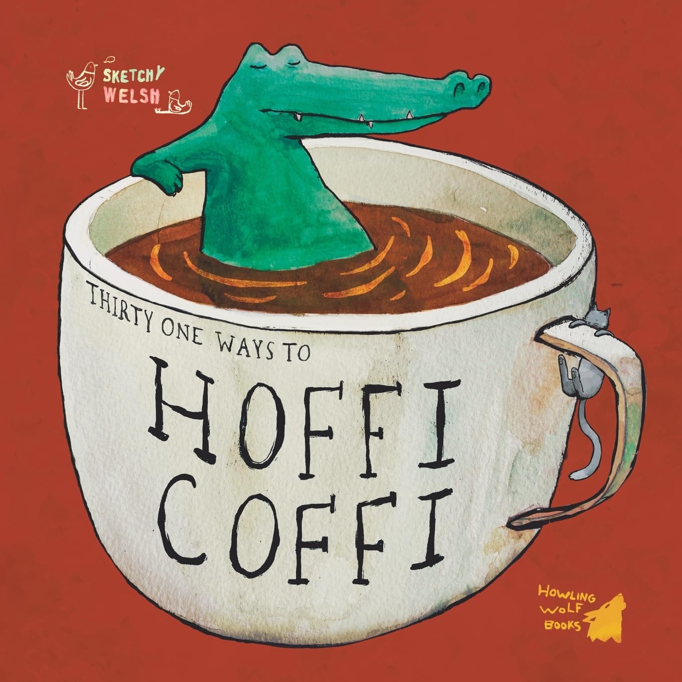 31 Ways to HOFFI COFFI: Learning Welsh with 31 strange coffee habits ...