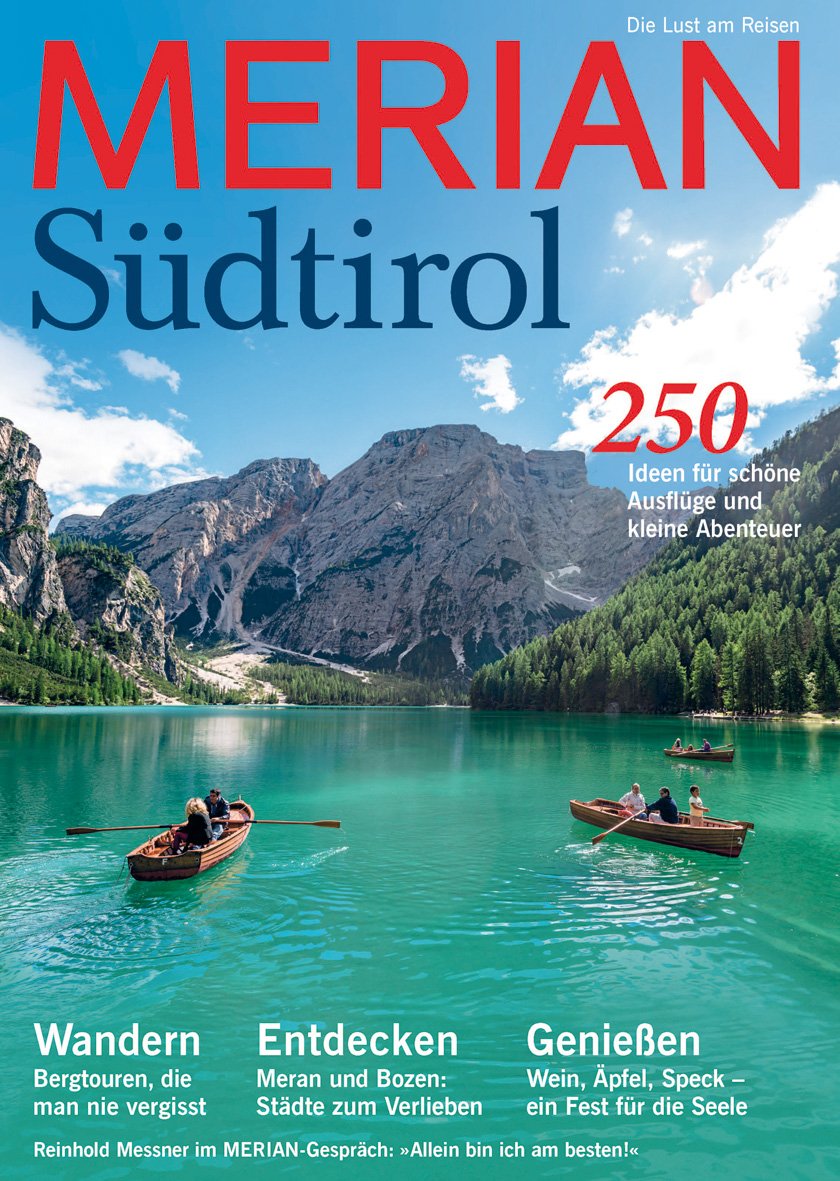 MERIAN Südtirol: Sehen, Staunen, Genießen, Bleiben (MERIAN Hefte ...