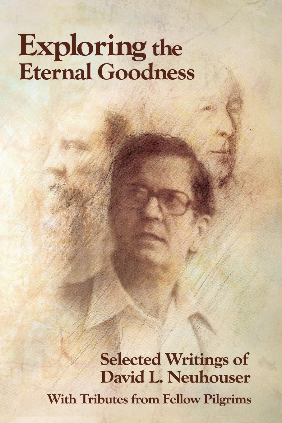 Amazon.com: Exploring the Eternal Goodness: Selected Writings of David ...