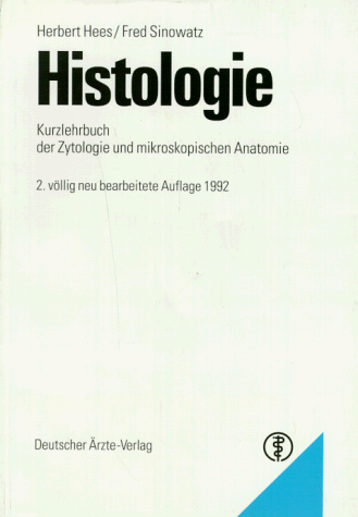 Histologie: Kurzlehrbuch der Zytologie und mikroskopischen Anatomie ...