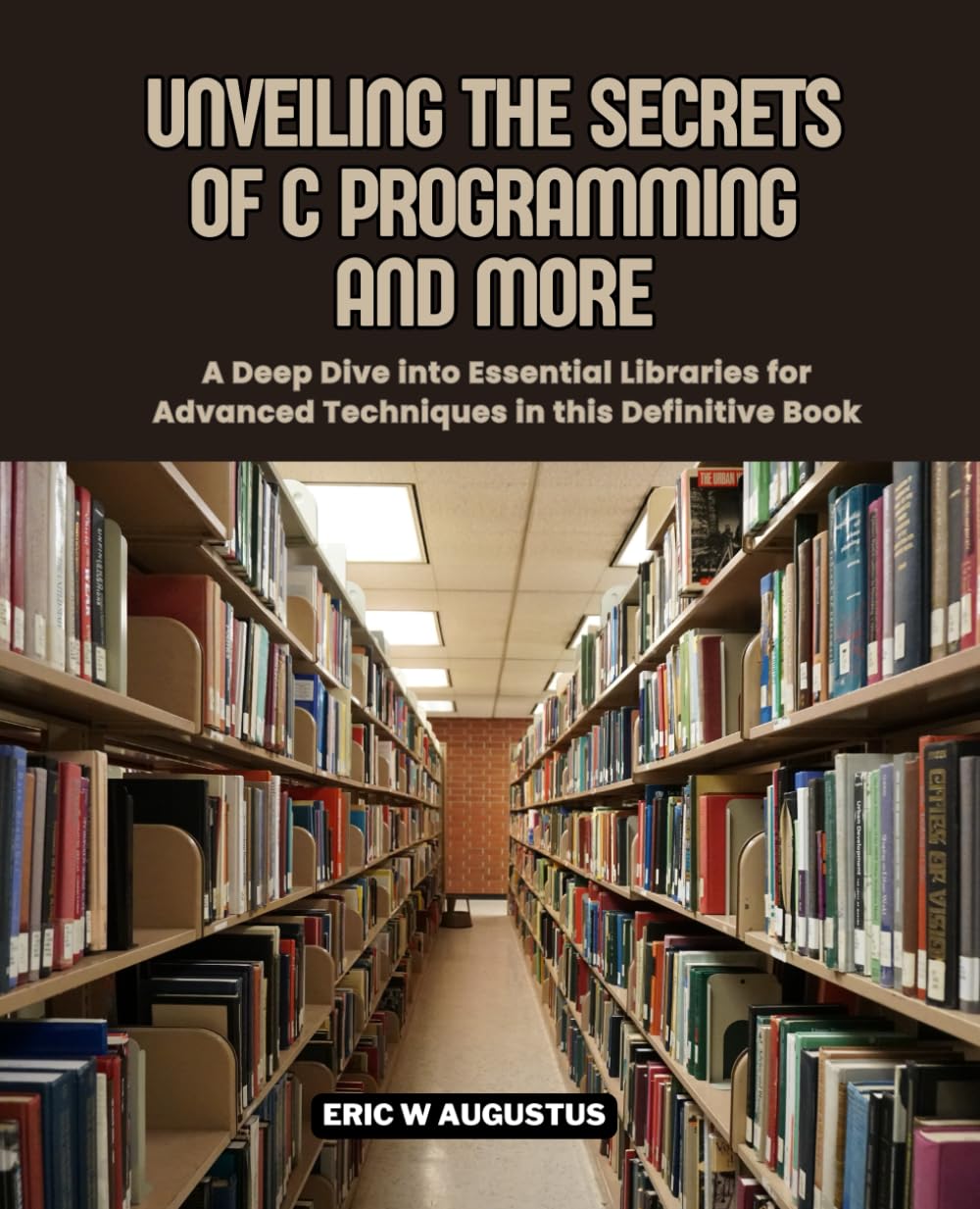 Amazon.com: Unveiling the Secrets of C Programming and more: A Deep ...