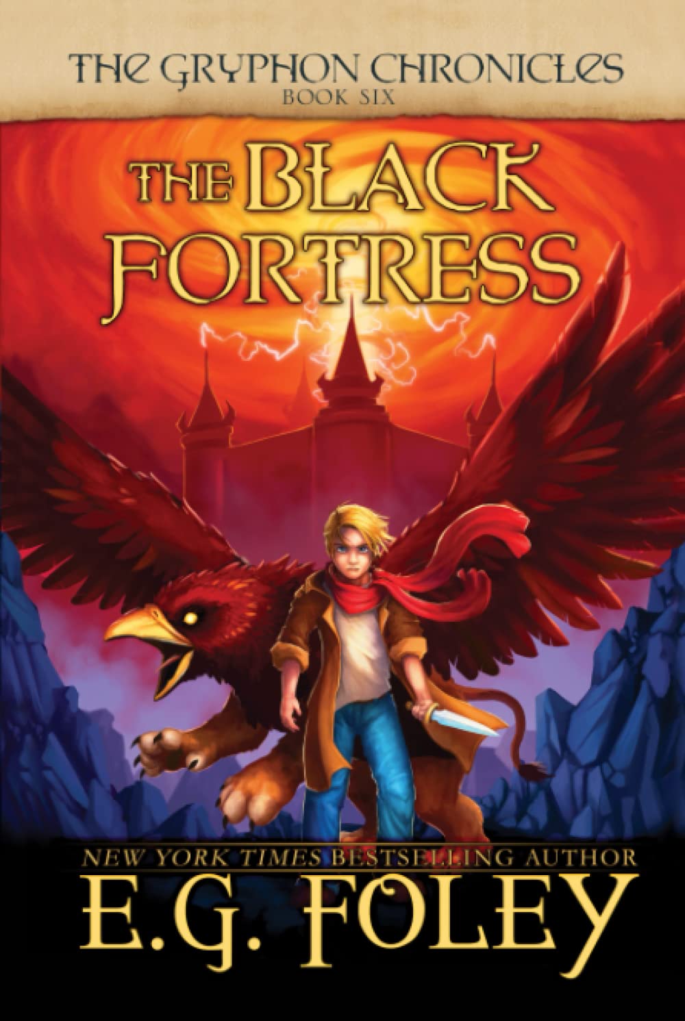 The Black Fortress (The Gryphon Chronicles, Book 6): Foley, E.G ...