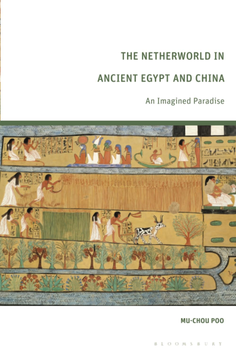 Netherworld in Ancient Egypt and China, The: An Imagined Paradise: Poo ...