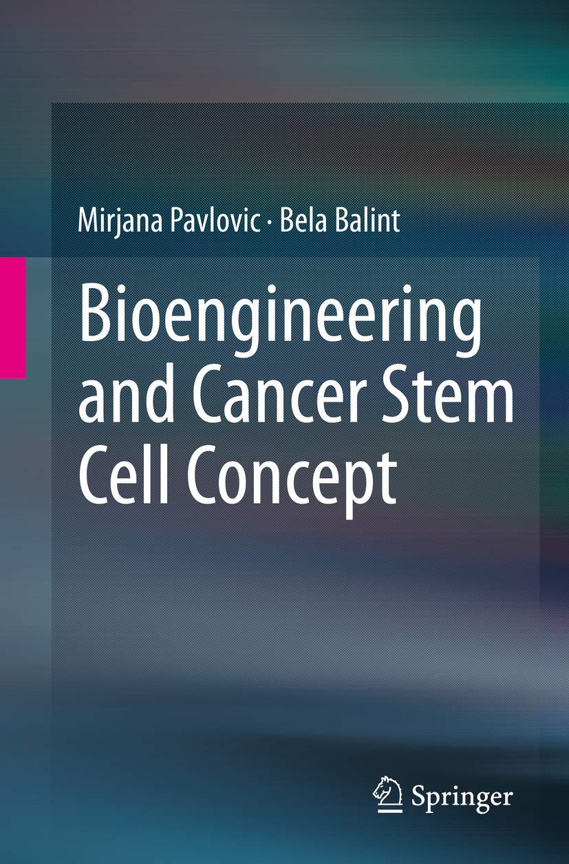 Bioengineering and Cancer Stem Cell Concept (Springerbriefs in Computer ...