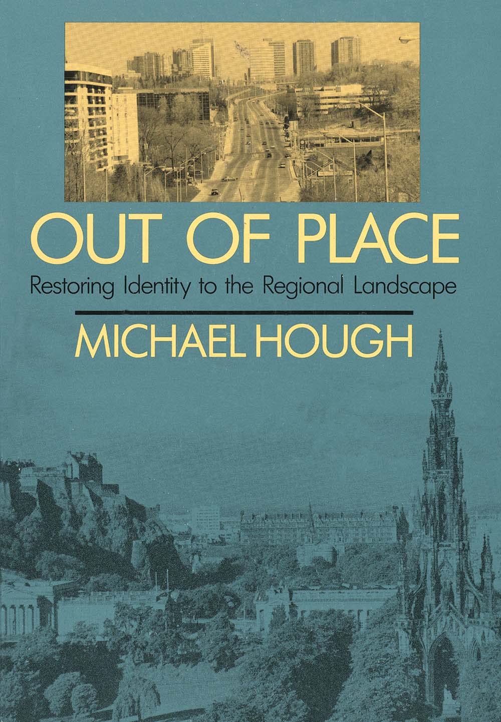 Out of Place: Restoring Identity to the Regional Landscape: Hough ...