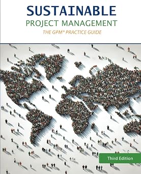 Amazon.com: Sustainable Project Management: The GPM Practice Guide ...