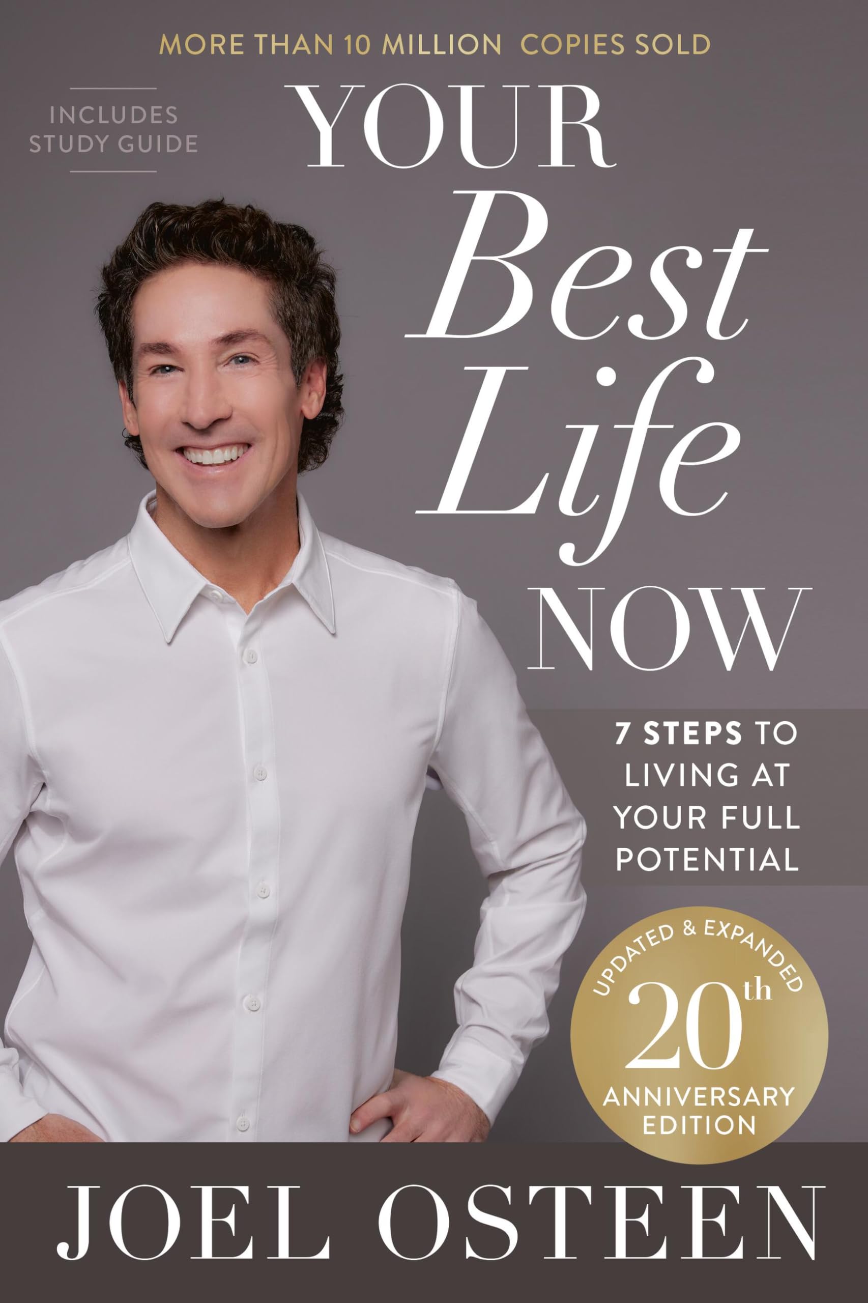 Your Best Life Now (20th Anniversary Edition): 7 Steps to Living at ...