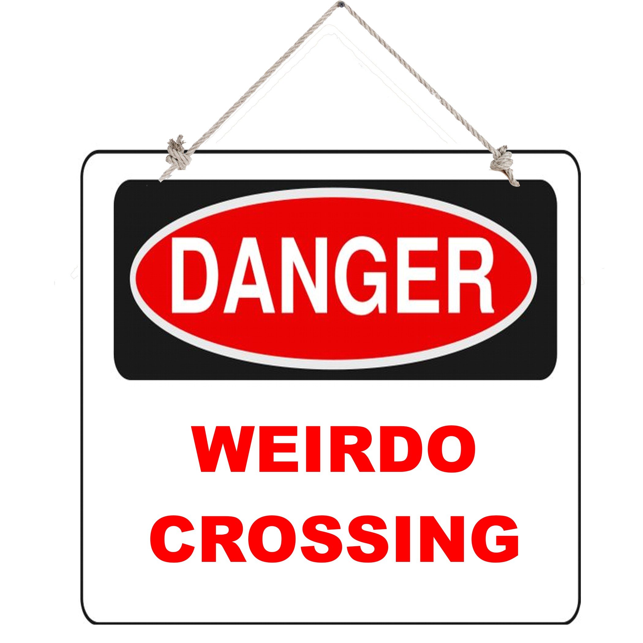 Weirdo Sign