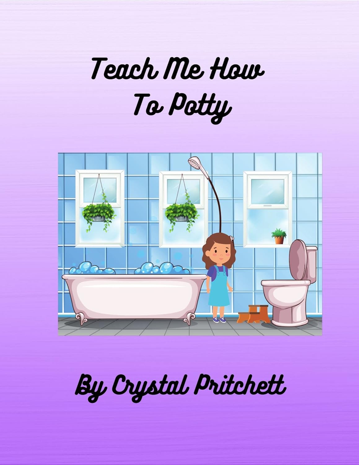 Amazon.com: Teach Me How To Potty eBook : Pritchett, Crystal ...