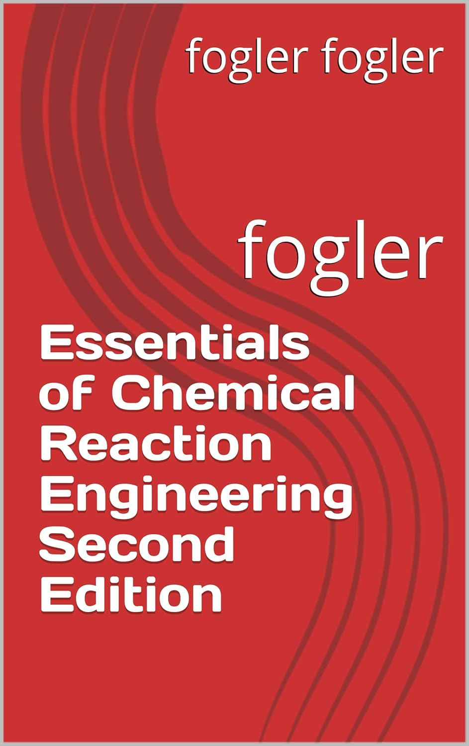 Amazon.com: Essentials of Chemical Reaction Engineering Second Edition ...